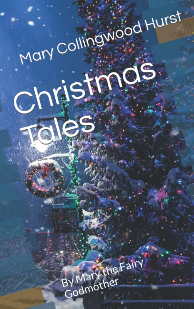2021-11-20 – Mary Collingwood Hurst – Christmas Tales: By Mary the ...