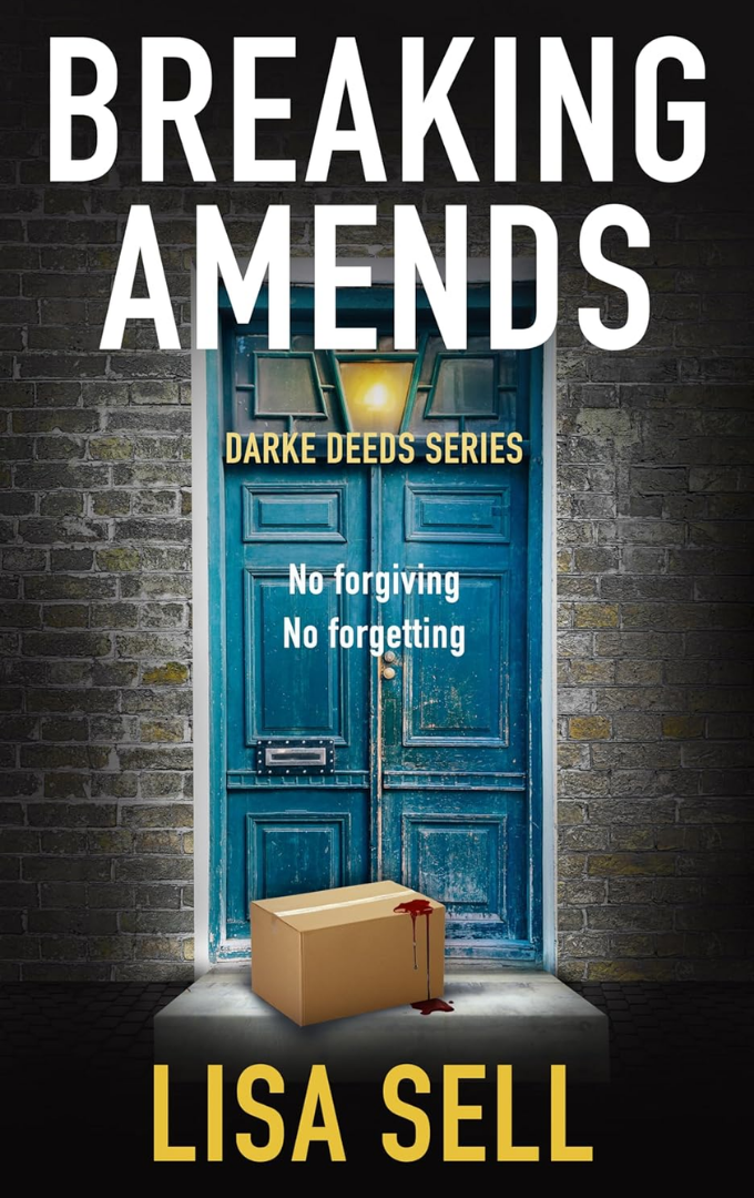 2025-07-08 – Lisa Sell – Breaking Amends- Darke Deeds Mystery Thrillers ...